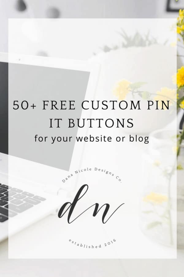 How to Make Your Own Pin It Buttons + 50 FREE Buttons to Download