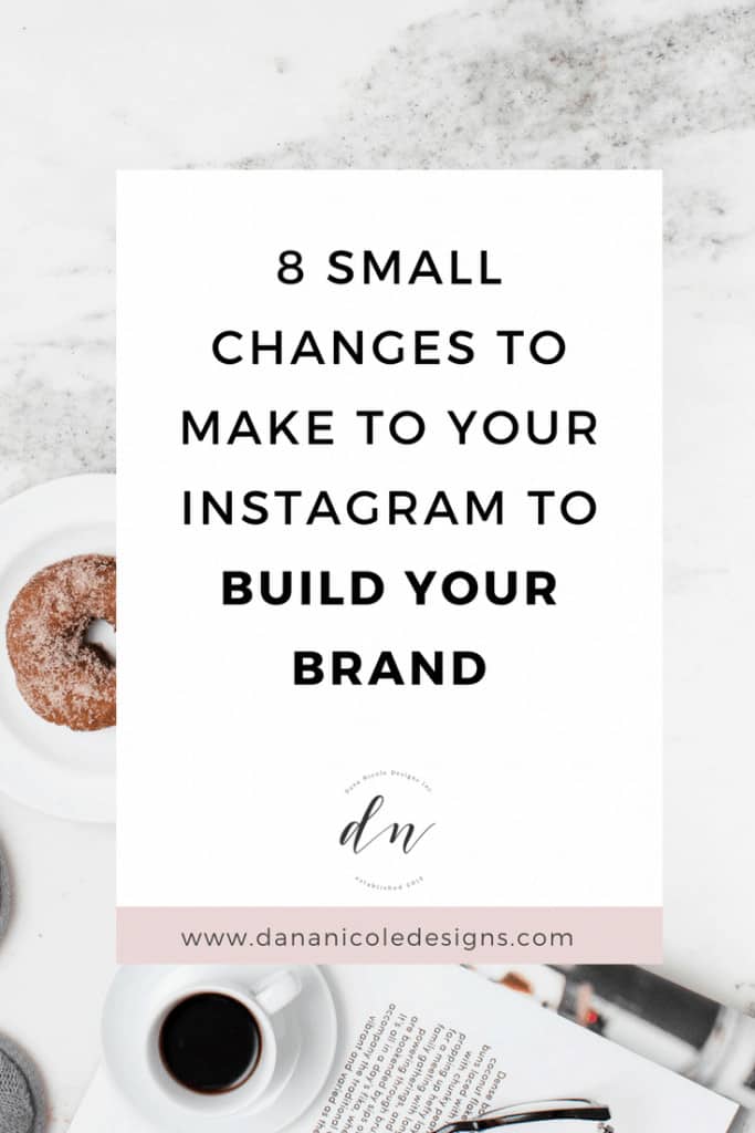 Ways to Build Your Instagram Branding Strategy - Dana Nicole